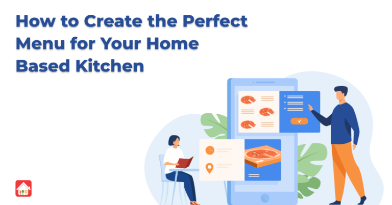 How to Create the Perfect Menu for Your Home Based Kitchen – Food Next Door